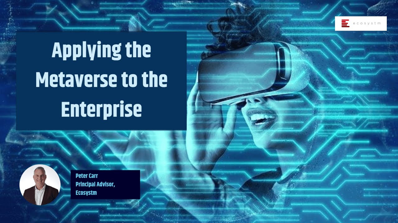 Applying the Metaverse to the Enterprise - YouTube