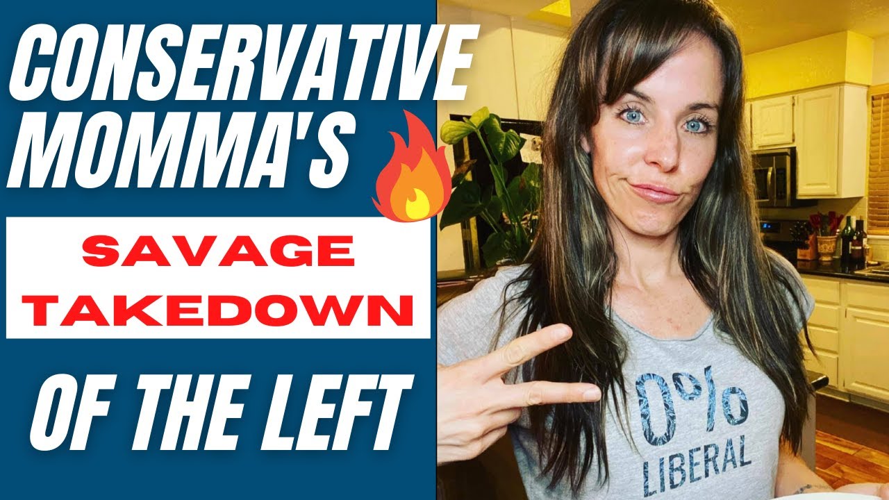 Conservative Momma's Savage Takedown of the Left - YouTube