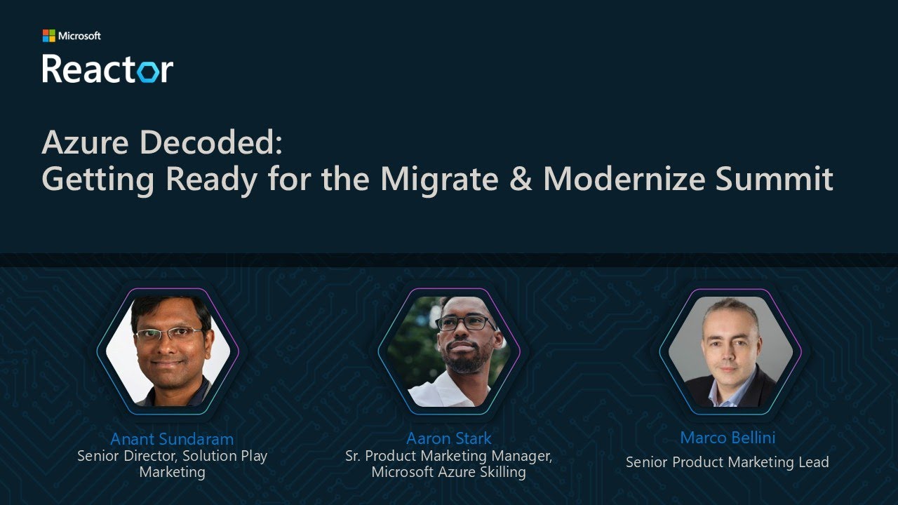 Azure Decoded: Getting Ready for the Migrate & Modernize Summit - YouTube