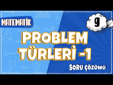 9. Sınıf Matematik - Problem Türleri -1 Soru Çözümü | 2022