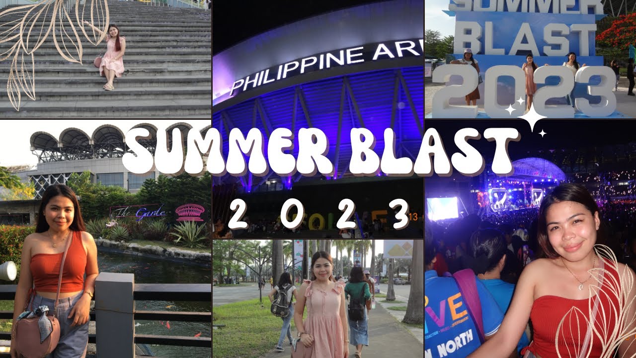 SUMMER BLAST 2023 @PhilippineArena - YouTube