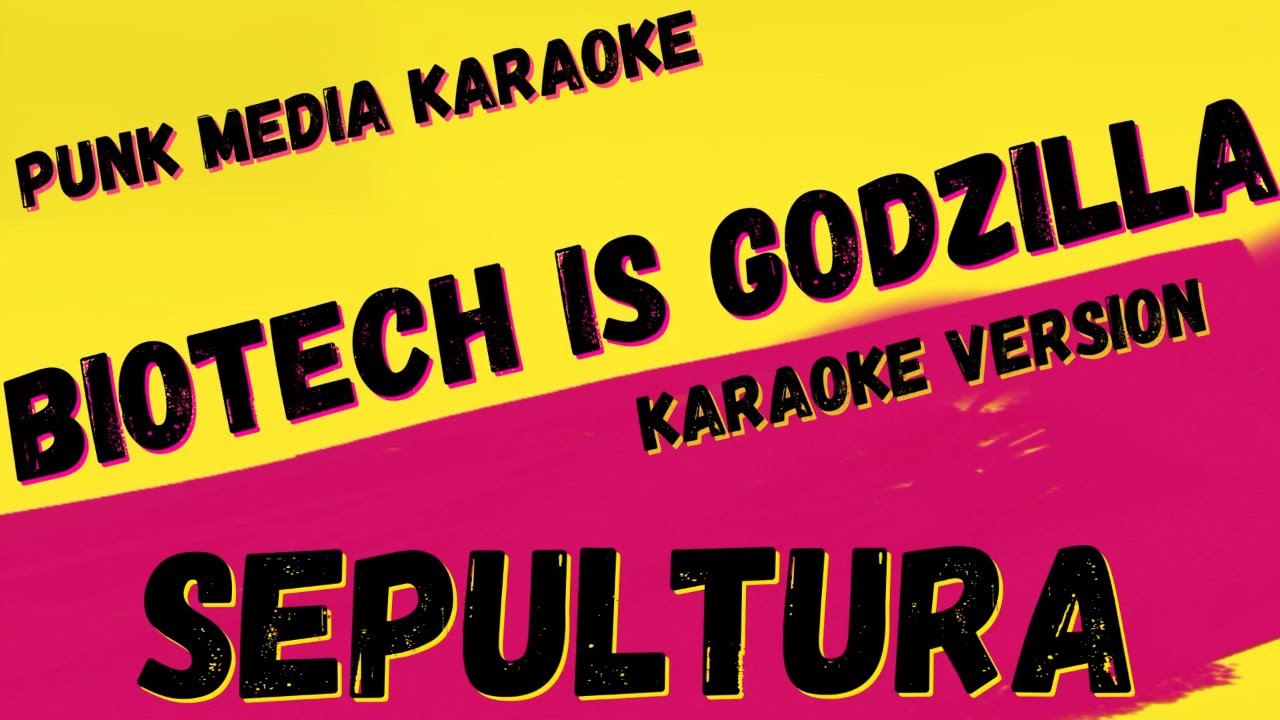 SEPULTURA BIOTECH IS GODZILLA KARAOKE INSTRUMENTAL PMK - YouTube
