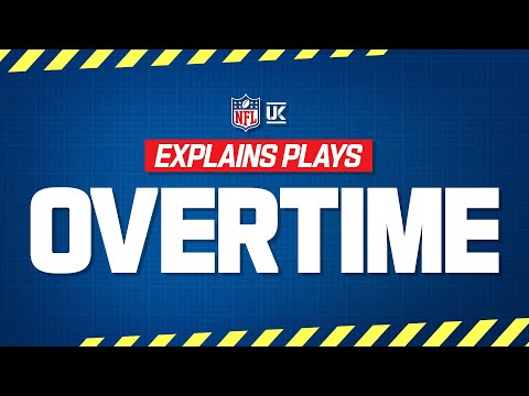 What is Overtime? | NFL UK Explains Plays