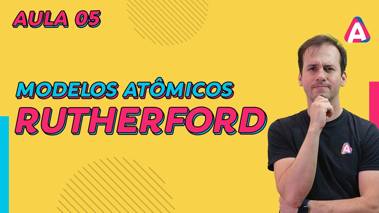 5. Rutherford - Modelo Atômico - Planetário [Química Geral] - YouTube