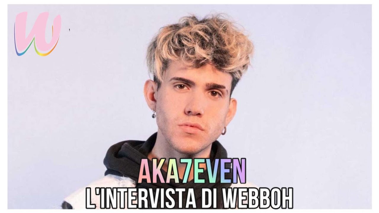 INTERVISTA AD AKA7EVEN - "AMICI, LOCA, STARDUST HOUSE, INSTORE: VI ...