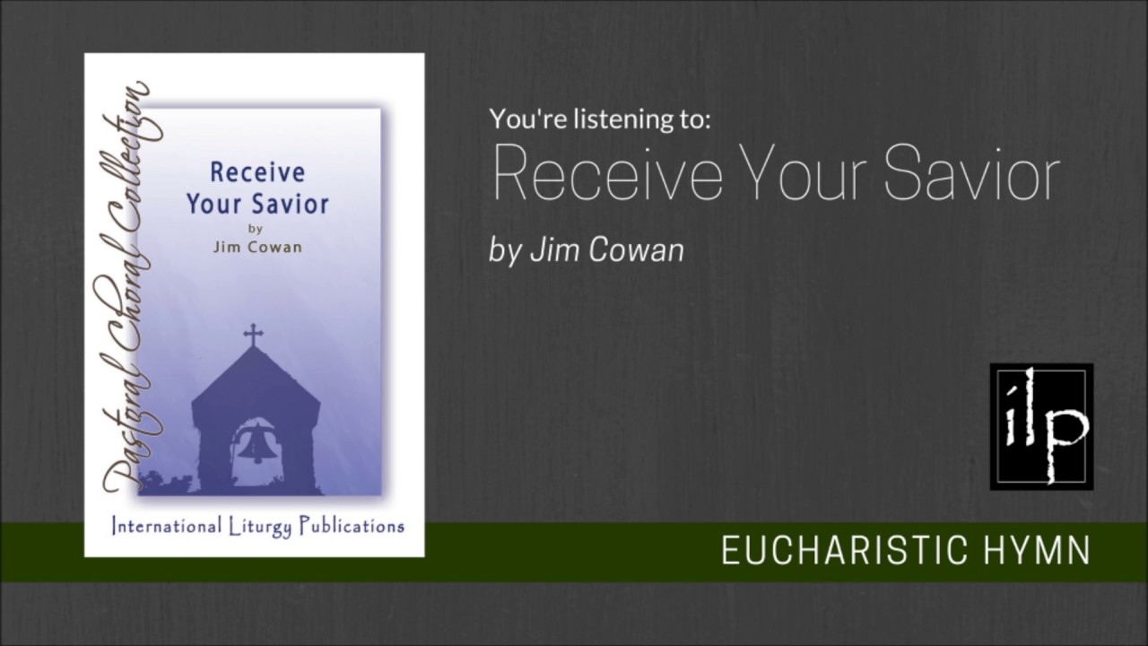 Receive Your Savior - Jim Cowan - YouTube