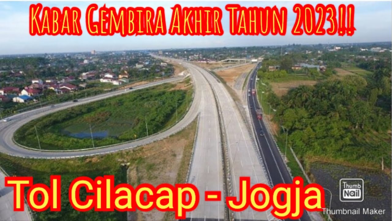 Kabar Gembira!! Fix akhirnya Tol Cilacap-Jogja akan mulai dibangun di ...