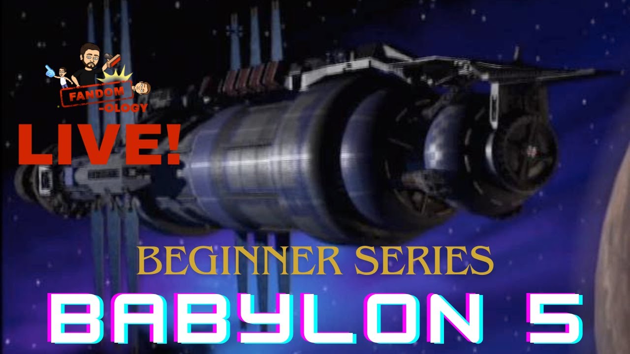 Beginner Series: Babylon 5 w/ Baron Orman Tagge - YouTube