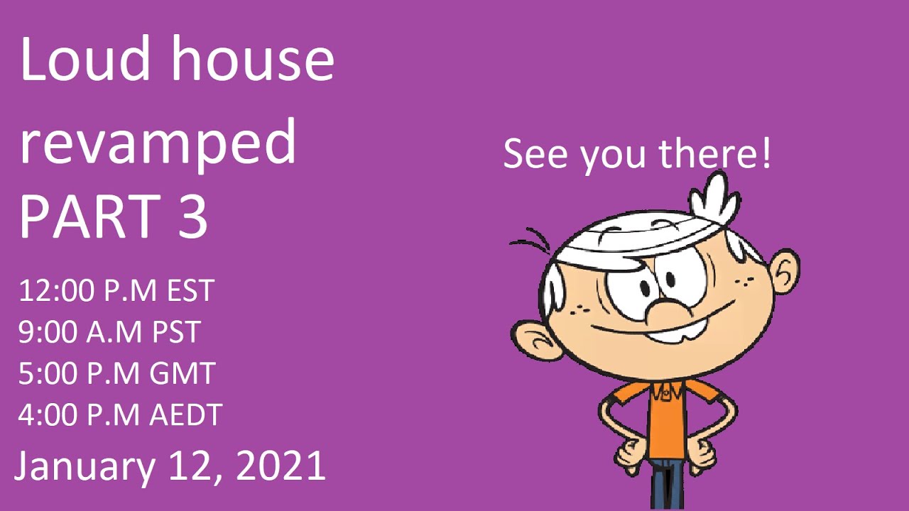 Loud House revamped part 3 announcement - YouTube