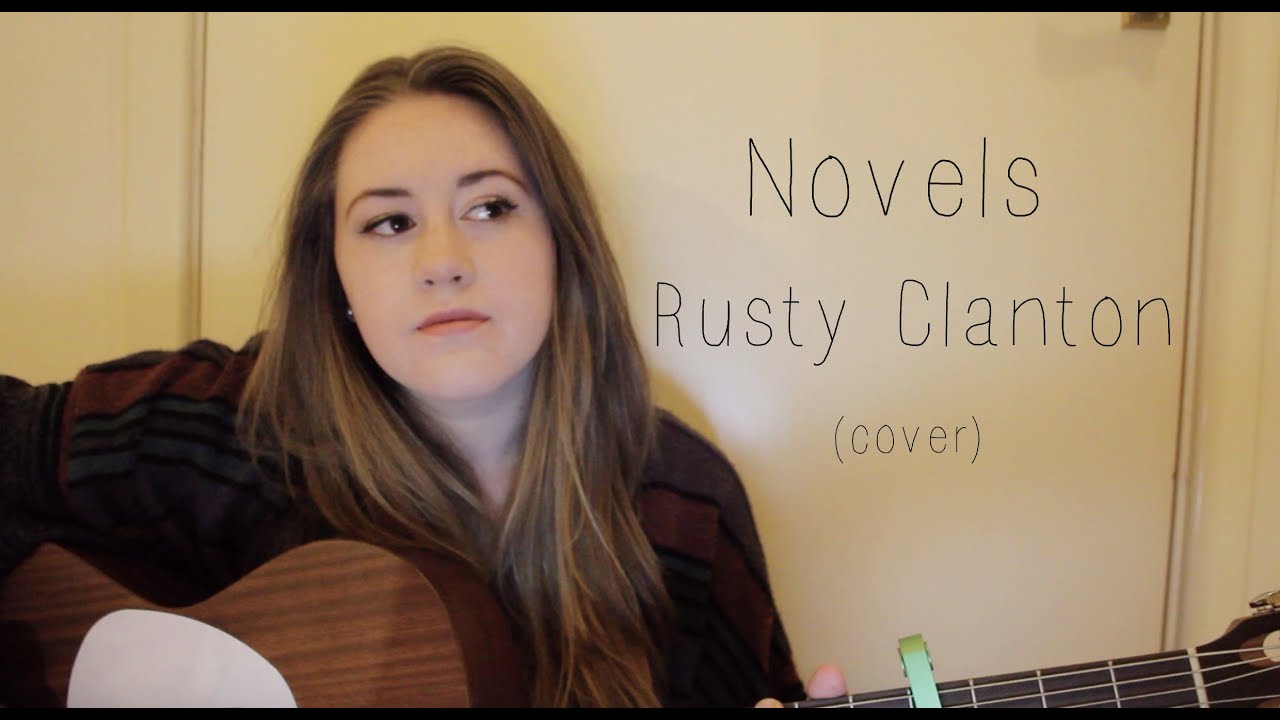 Novels - Rusty Clanton (Cover) - YouTube