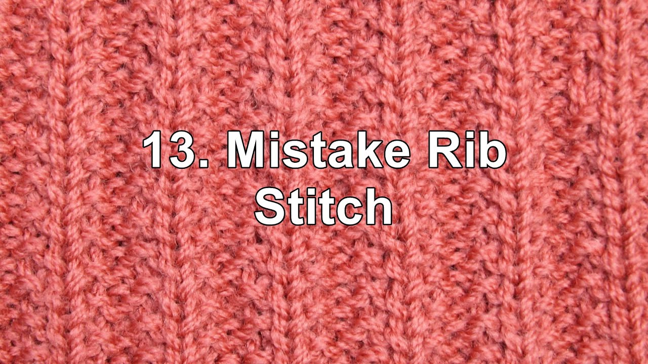 Knitting Stitch Pattern - 13. Mistake Rib Stitch - YouTube