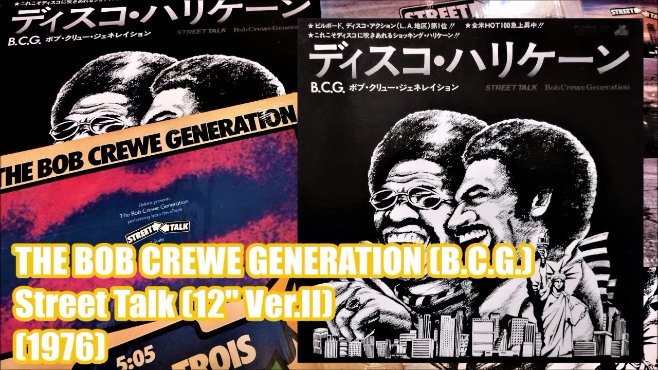 THE BOB CREWE GENERATION (B.C.G.) - Street Talk (12" Ver.II) (1976 ...