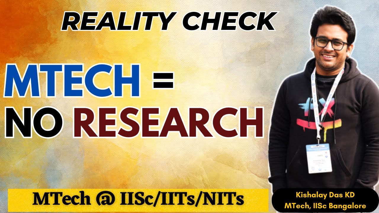 Why MTech Students at IISc/IITs Struggle to Do Research? MTech Reality Check - YouTube