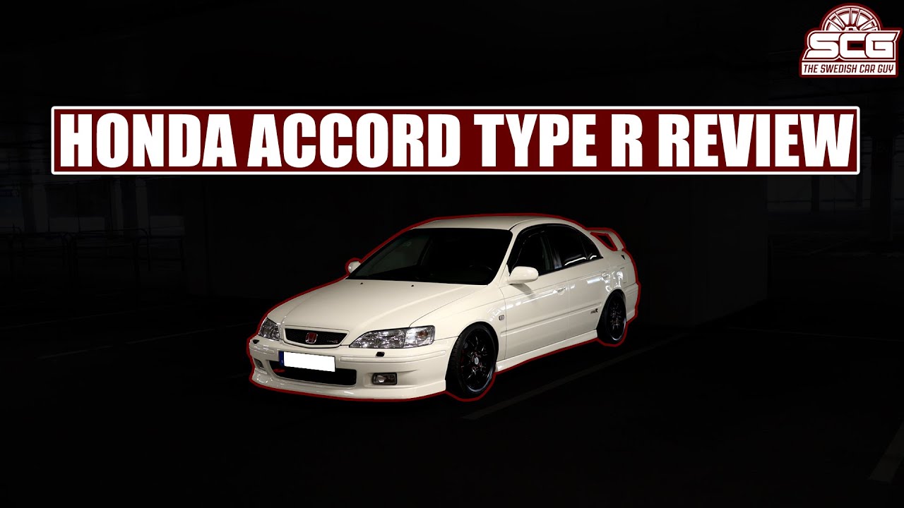 HONDA ACCORD TYPE R REVIEW: THE MOST FORGOTTEN GEM FROM HONDA?! - YouTube