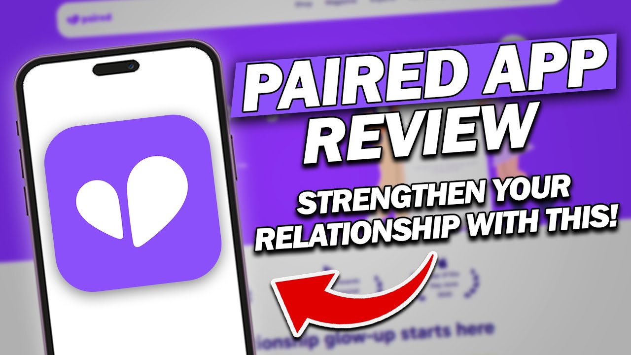Paired App Review — For a Stronger Couples Relationship! - YouTube