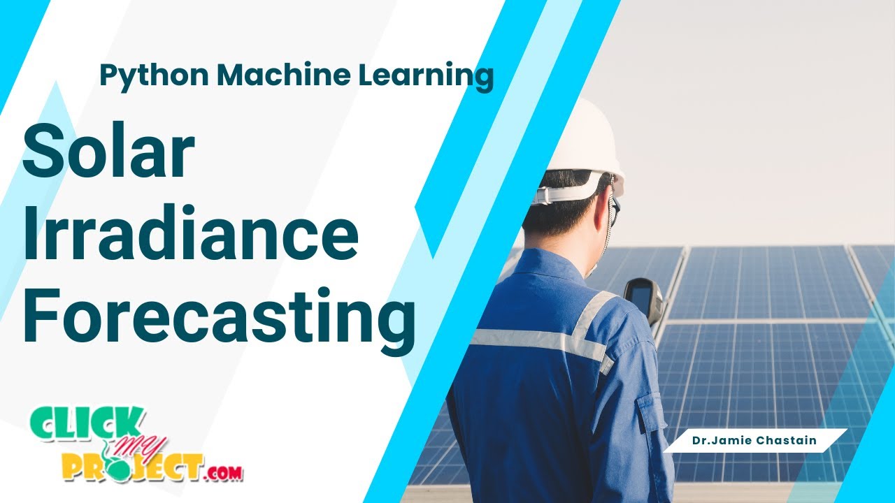 Python Machine Learning Project Solar Irradiance Forecasting Clickmyproject Youtube
