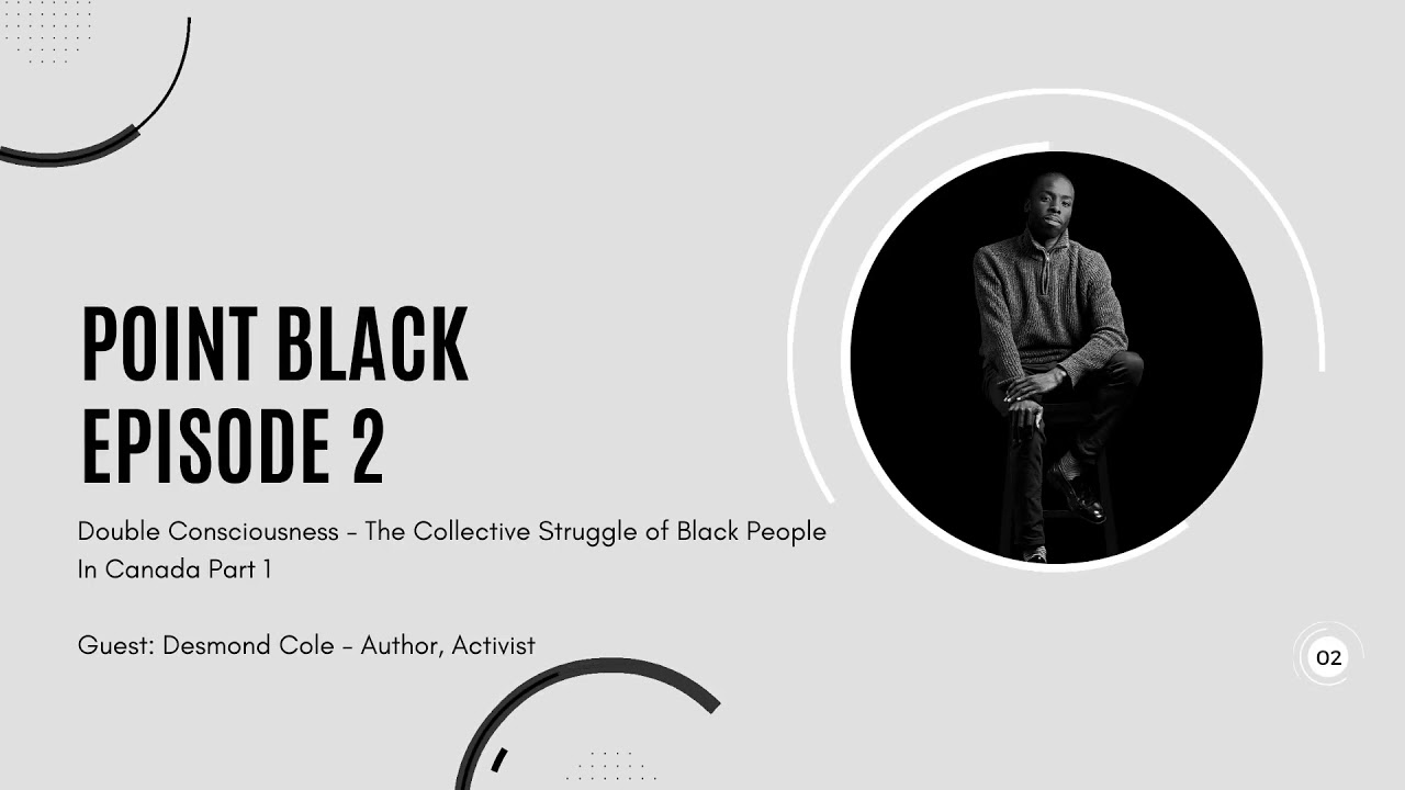 Double Consciousness: The Collective Struggle of Black People in Canada ...