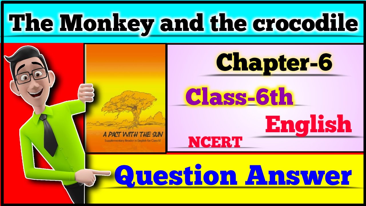 Class 6 English Chapter 6 Questions Answers The Monkey And The class-6-english-chapter-6-questions-answers-the-monkey-and-the
