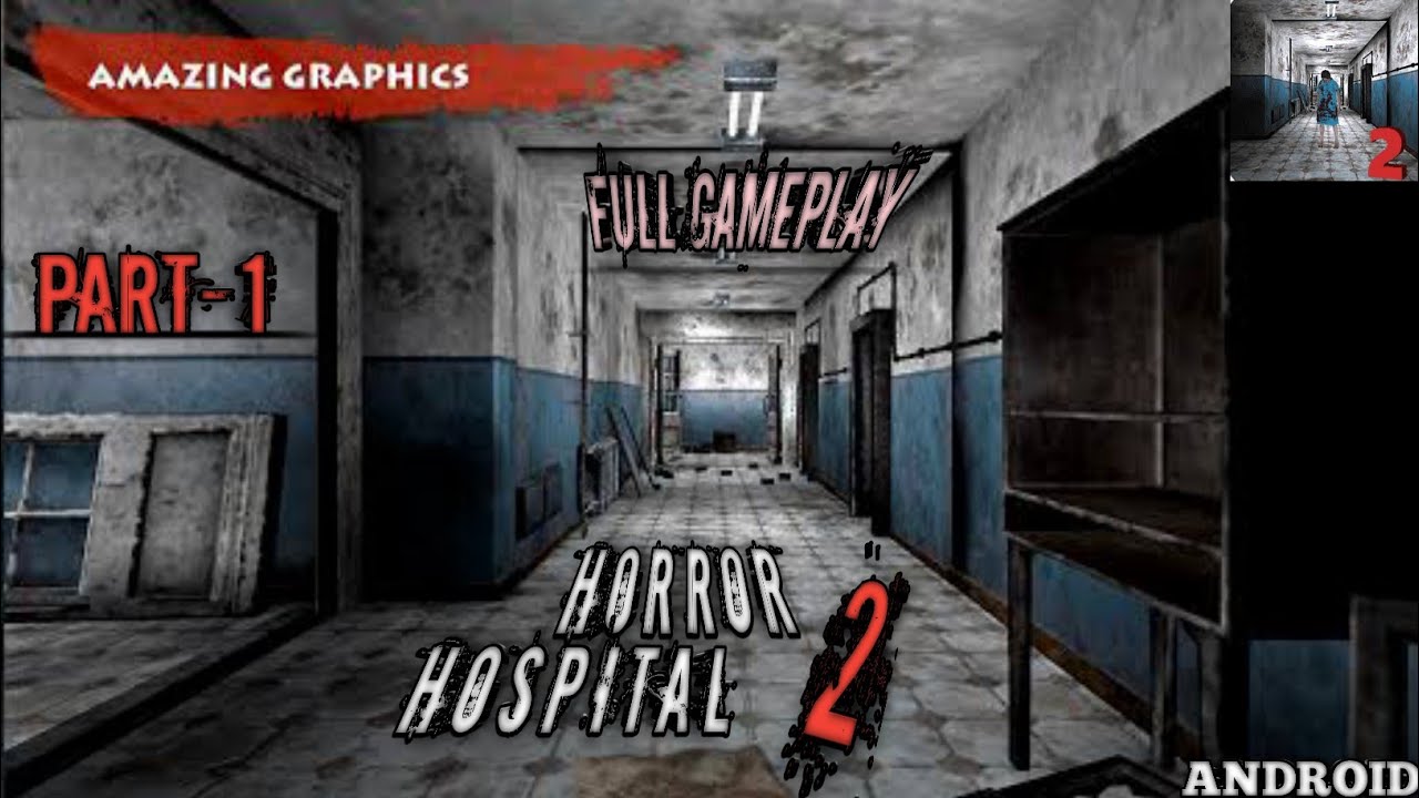 HORROR HOSPITAL 2 GAMEPLAY- FIND THE FILE TO SCAPE ||PART-1 - YouTube