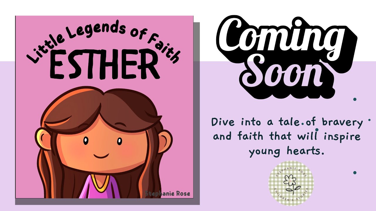 Sneak Peek: Little Legends of Faith: Esther | Exciting New Kids' Book ...