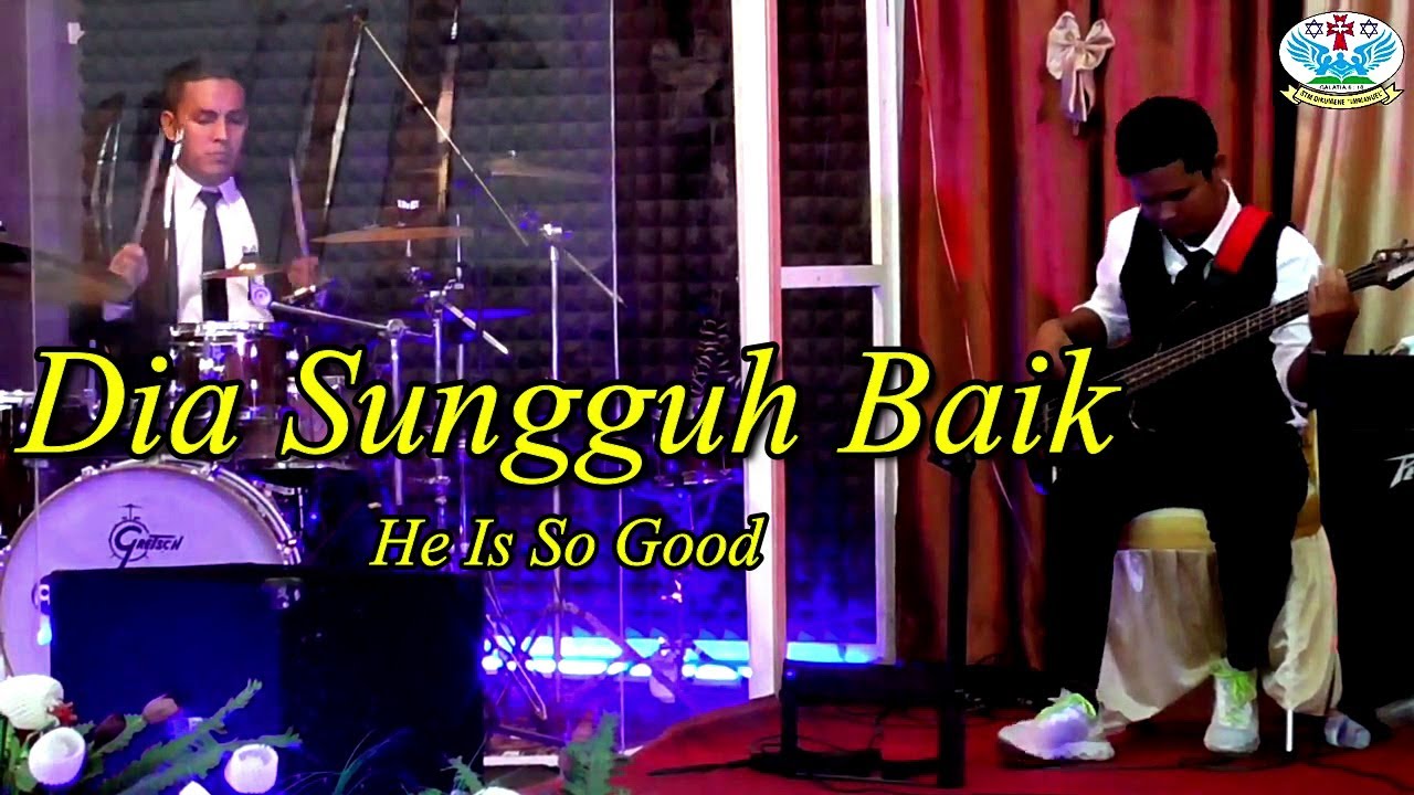 Dia Sungguh Baik (He Is So Good To You) || DrumCam - YouTube
