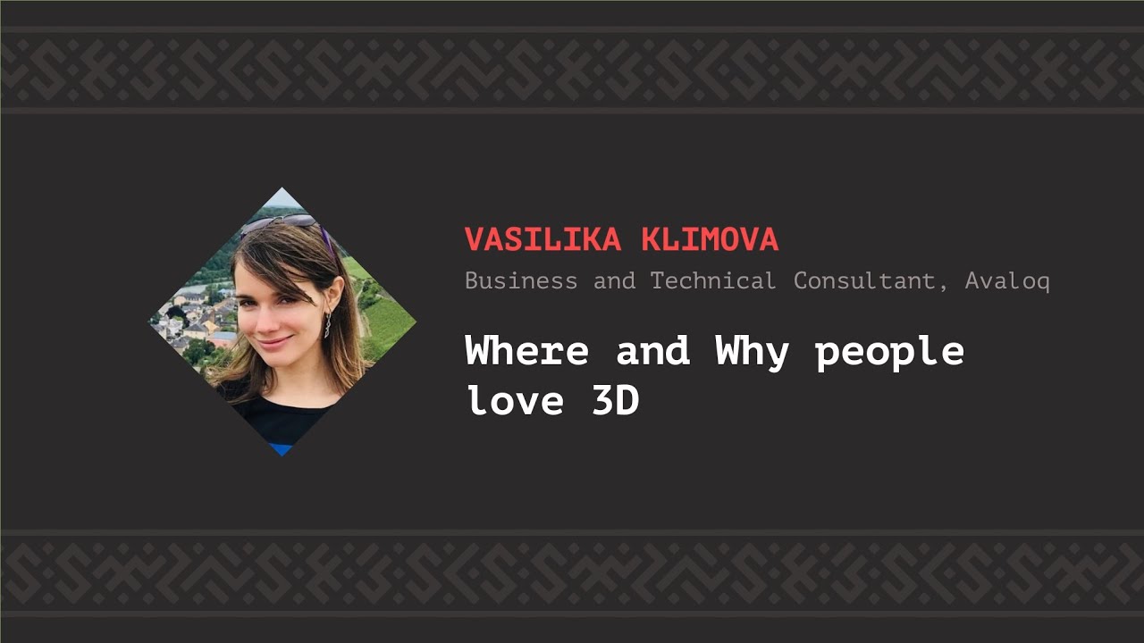 Where And Why People Love 3d Vasilika Klimova Css Minsk Js 2019 Youtube