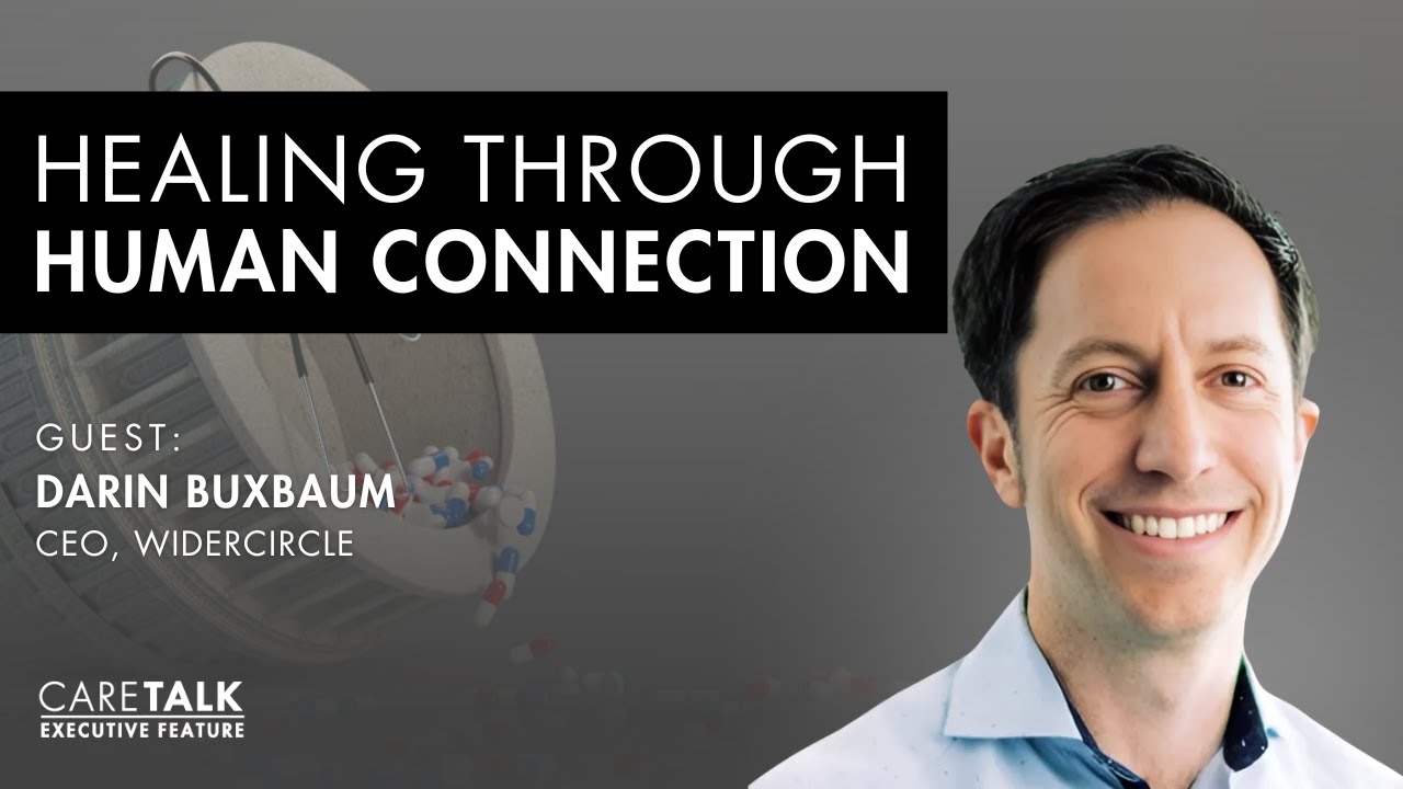 Healing Through Human Connection w/ Darin Buxbaum, CEO, Wider Circle ...