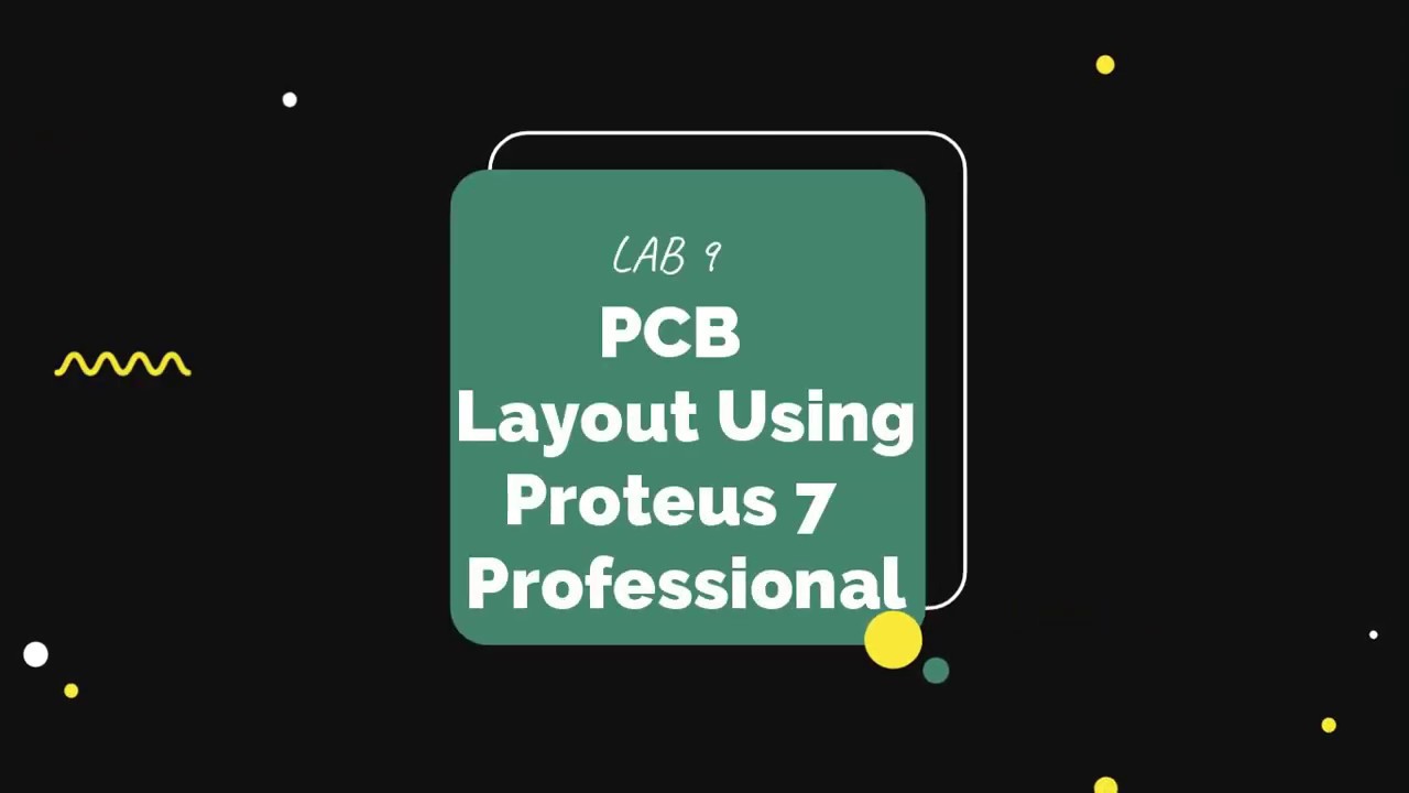 LAB 9: PCB Layout Using Proteus 7 Professional - YouTube