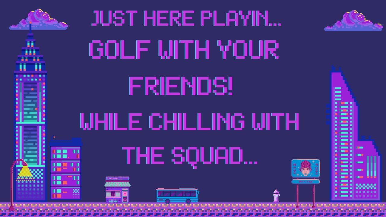 Just Here Playin...Golf With Your Friends! While Chilling With the ...
