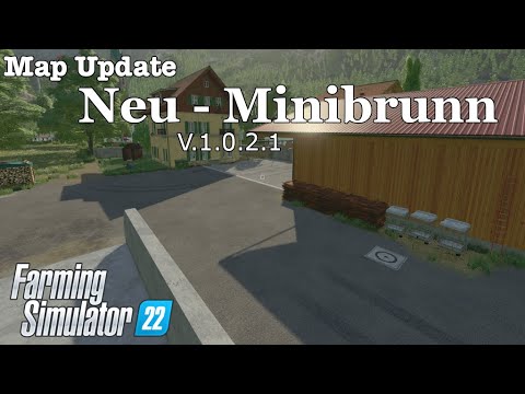 Map Update | Neu - Minibrunn | V.1.0.2.1 | Farming Simulator 22 - YouTube
