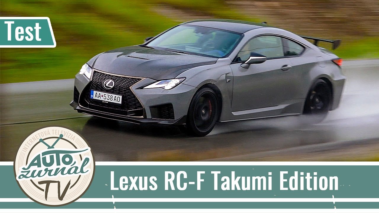 Zberateľský Lexus RC-F Takumi Edition: Majstrovský “nástroj” z 15 ...