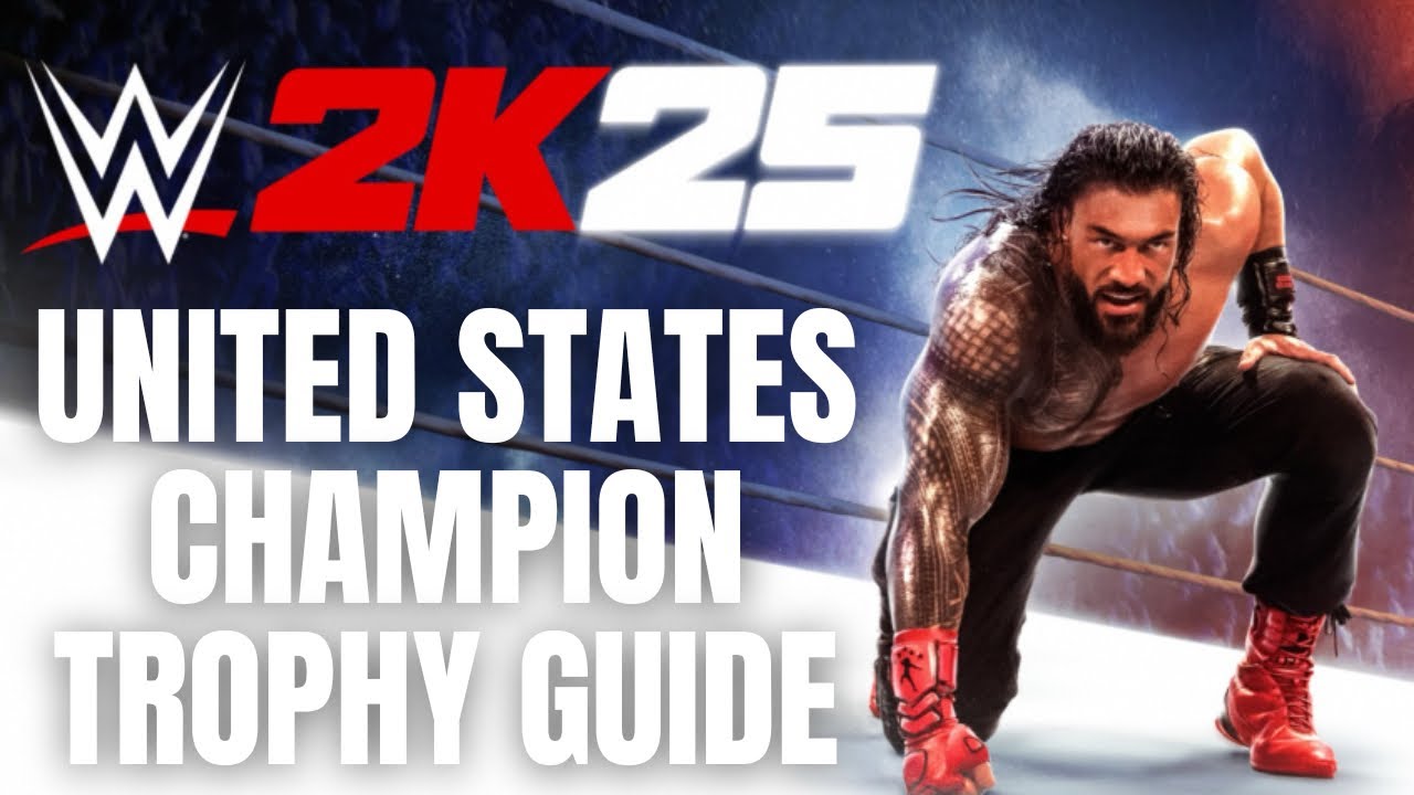 WWE 2K25 United States Champion Trophy Guide - YouTube