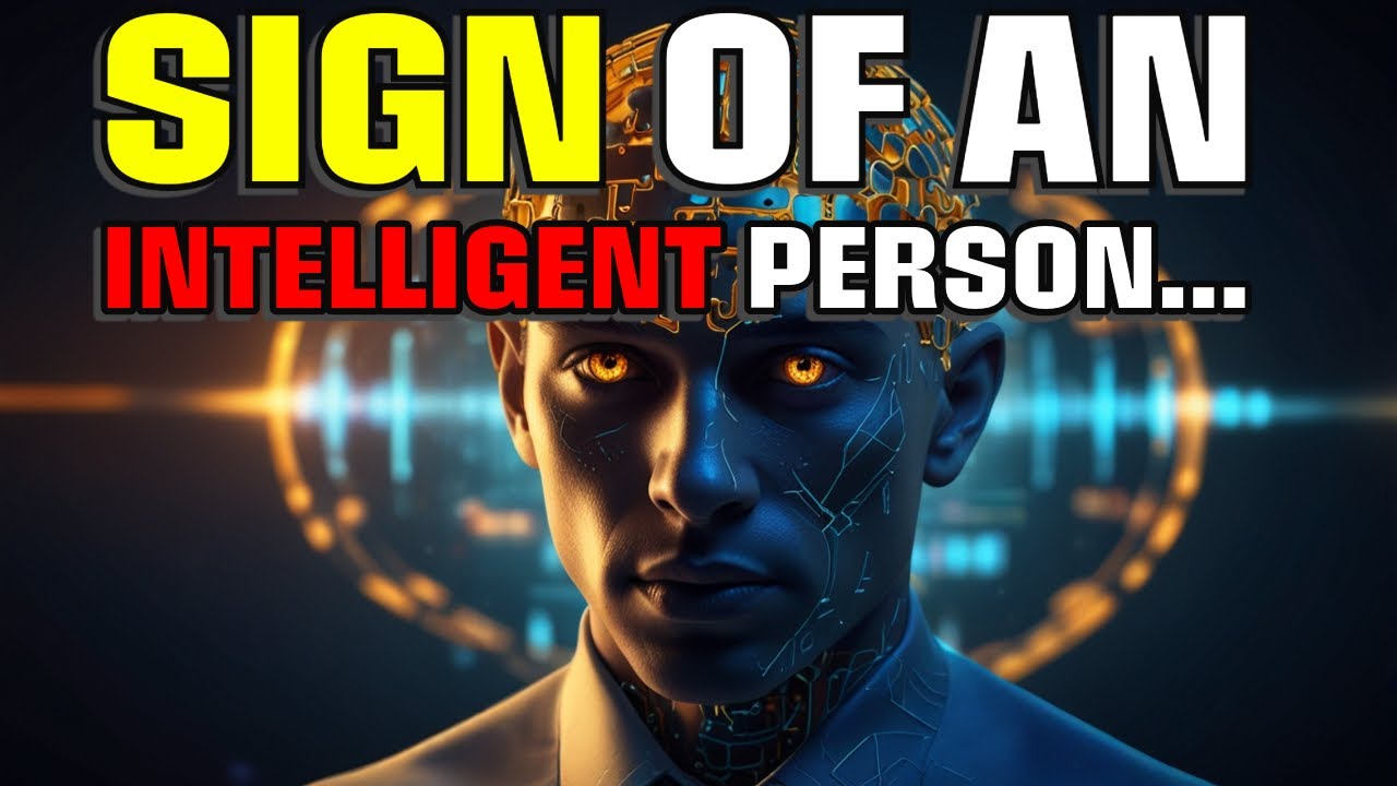 13 Sign Of An Intelligent Person | Highly Intelligent People That Make ...