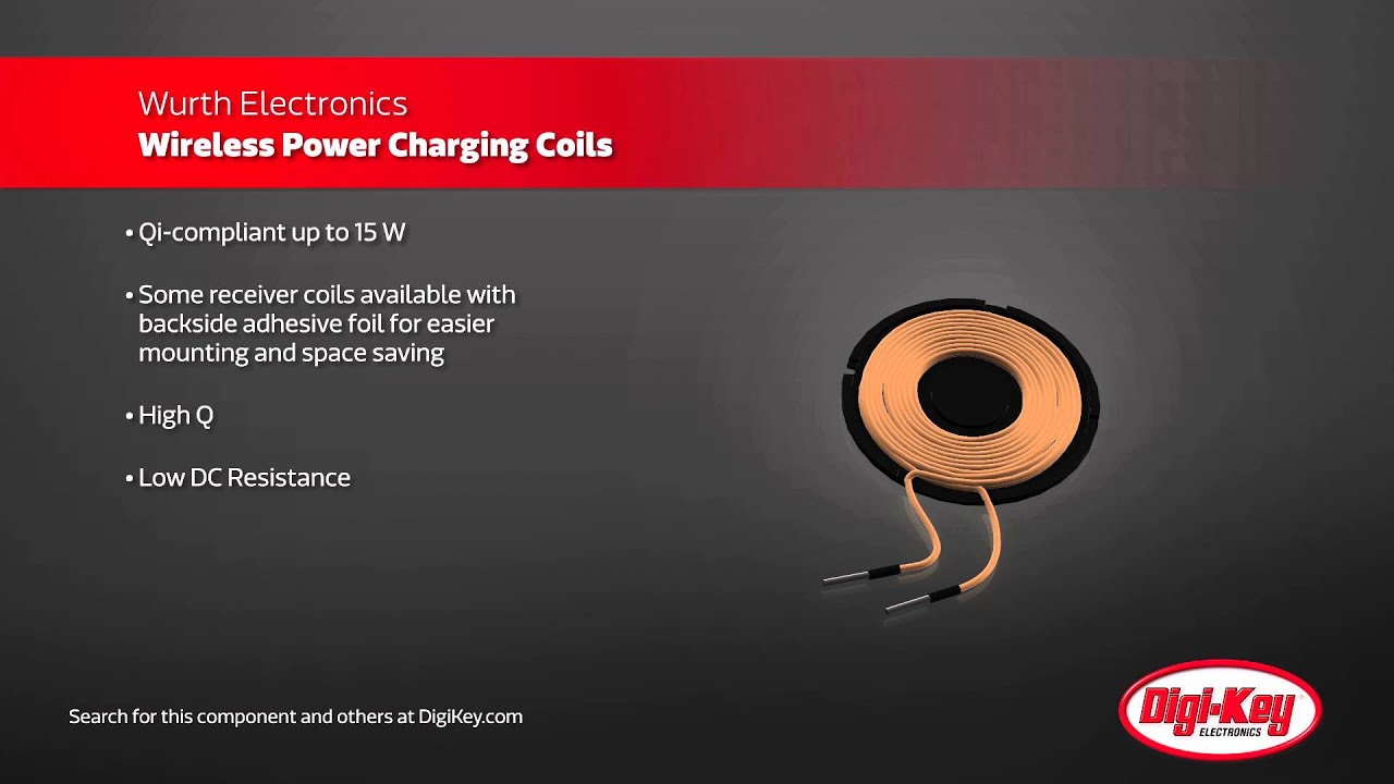 Wurth Wireless Power Charging Coils | Digi-Key Daily - YouTube