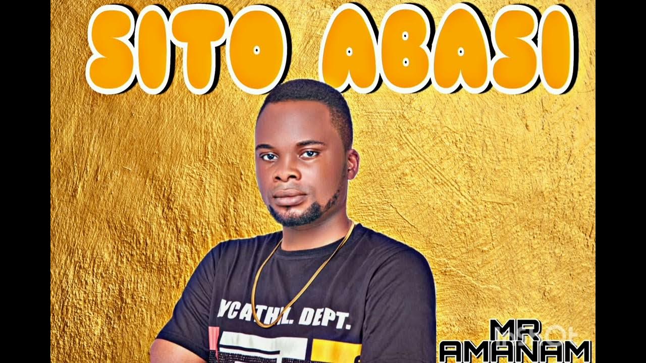 "Sito Abasi" by Mr Amanam.. - YouTube