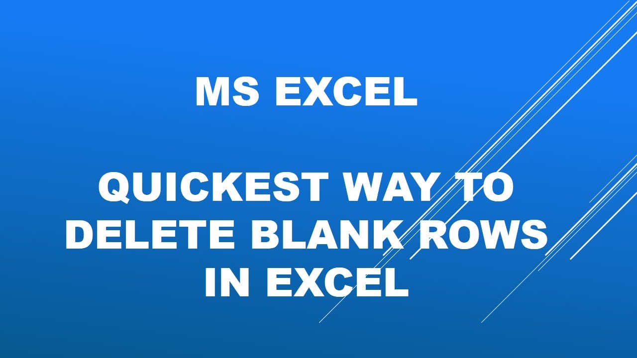 Microsoft Excel Quickest Way To Delete Blank Rows In Excel YouTube Microsoft Excel Quickest Way To Delete Blank Rows In Excel YouTube