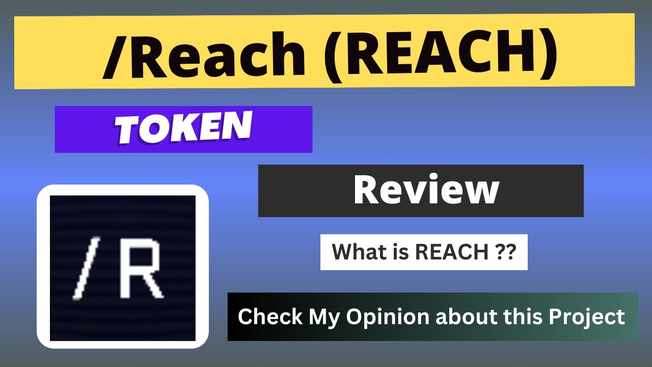 What is /Reach (REACH) Coin | Review About REACH Token - YouTube