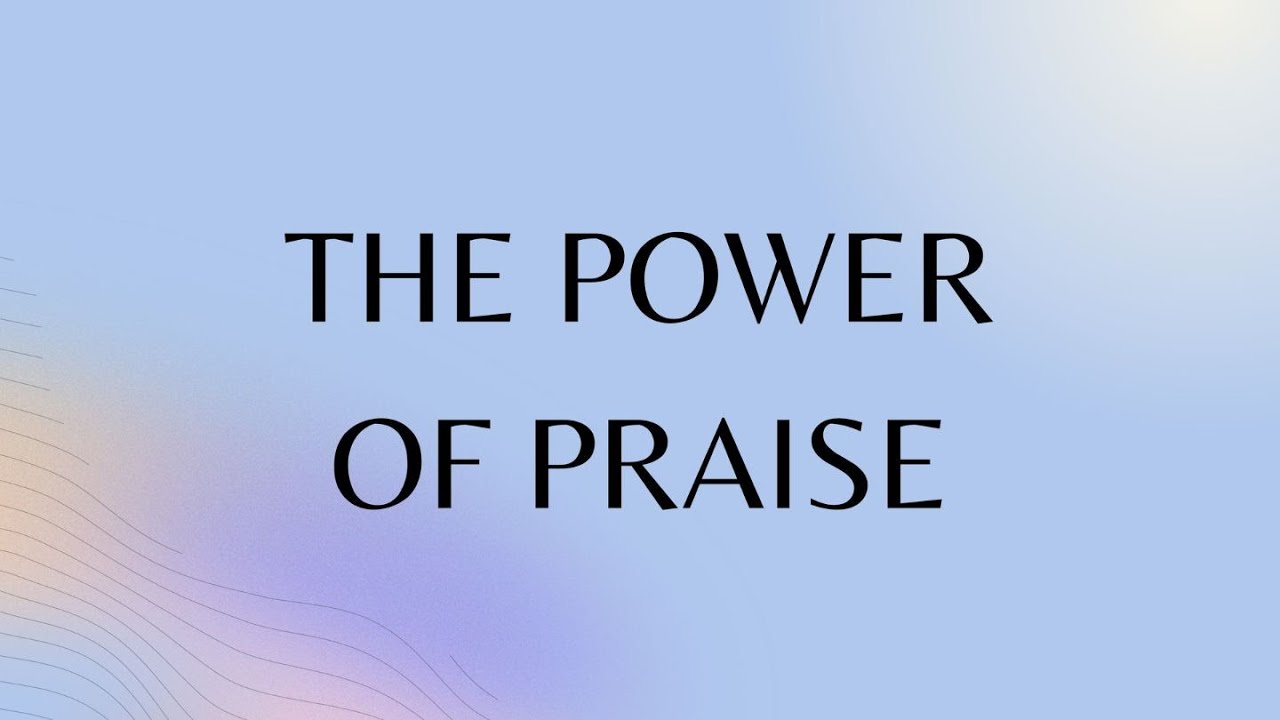 "The Power of Praise #5" - June 16th, 2024 - YouTube