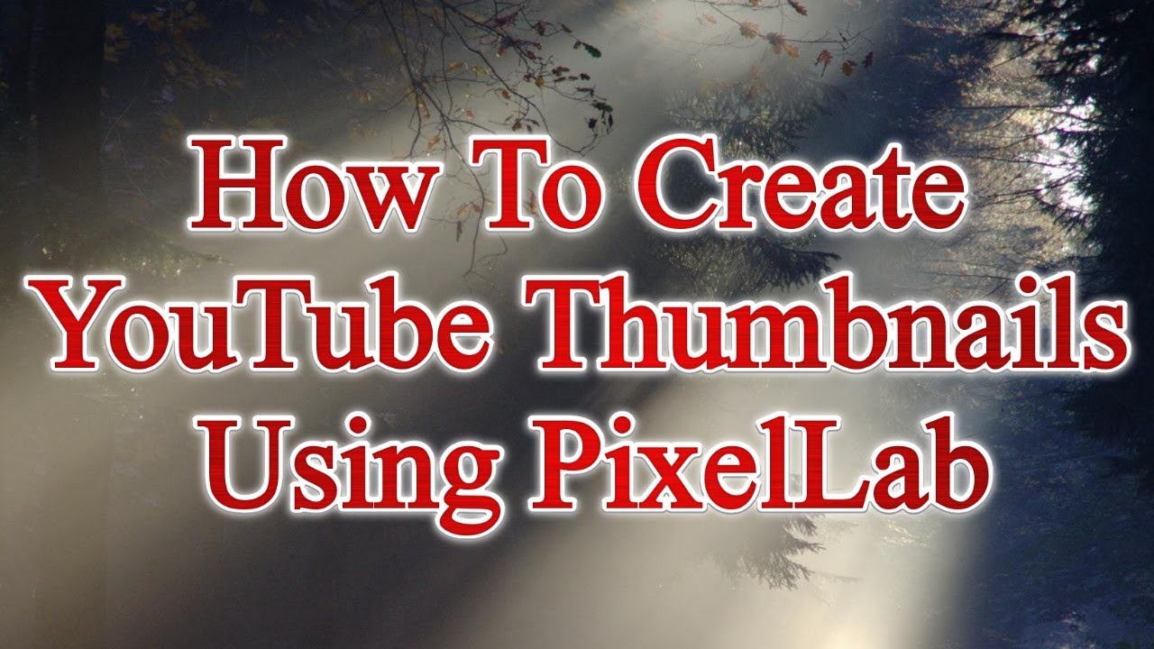 How To Create Thumbnails For YouTube Using Pixellab | Busi Tech - YouTube