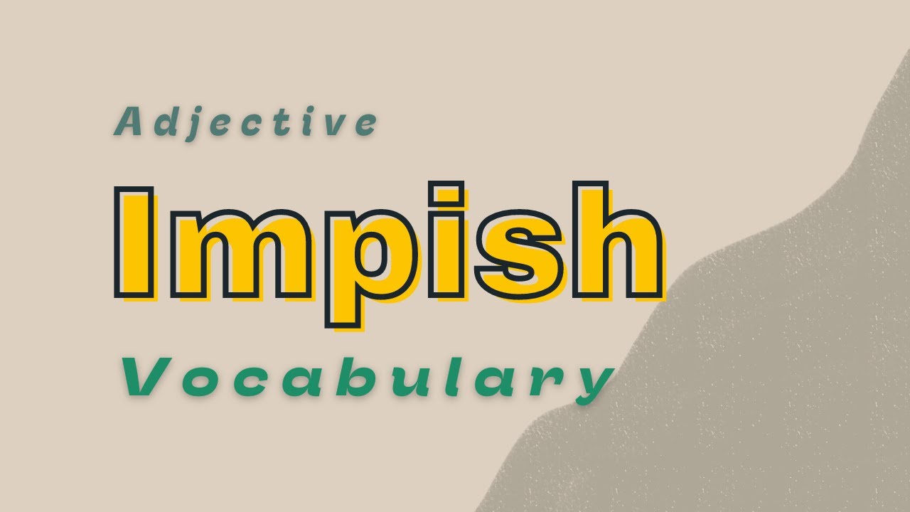 What is the meaning of Impish? - YouTube