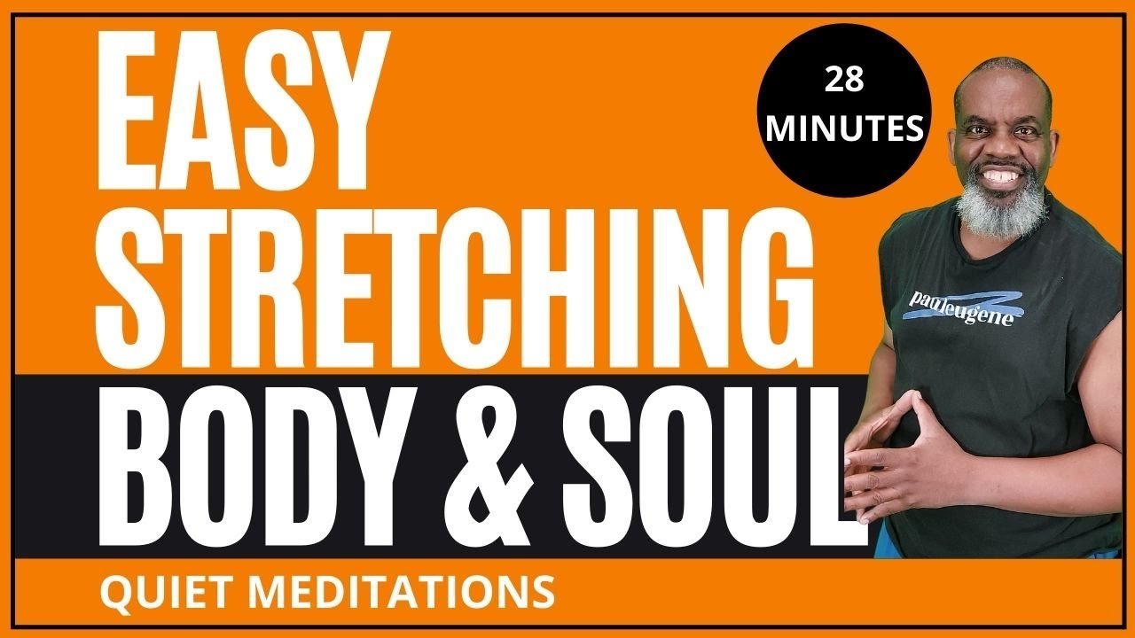 Stretching Exercise Workout Made Easy with Quiet Meditations | Body ...