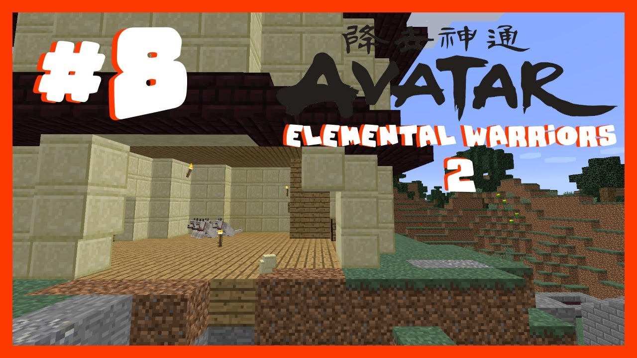 Avatar Elemental Warriors 2! Episode #8 - Explosion! (Avatar Plugin ...