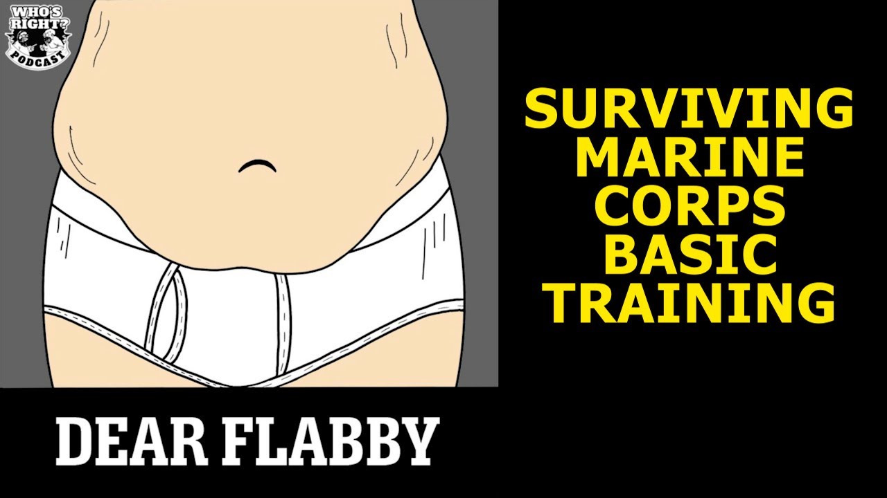 Dear Flabby - Marine Basic Training - YouTube