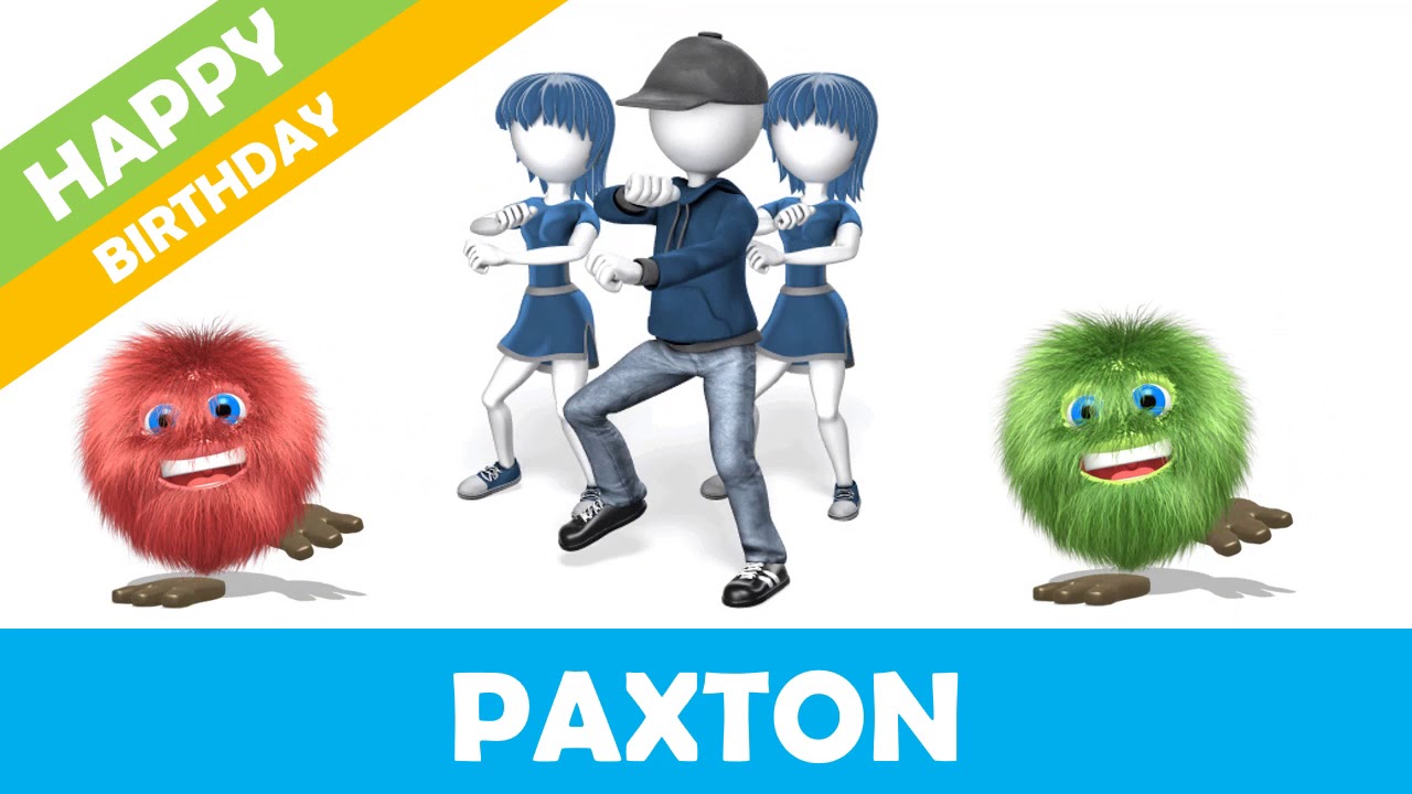 HAPPY BIRTHDAY PAXTON - YouTube
