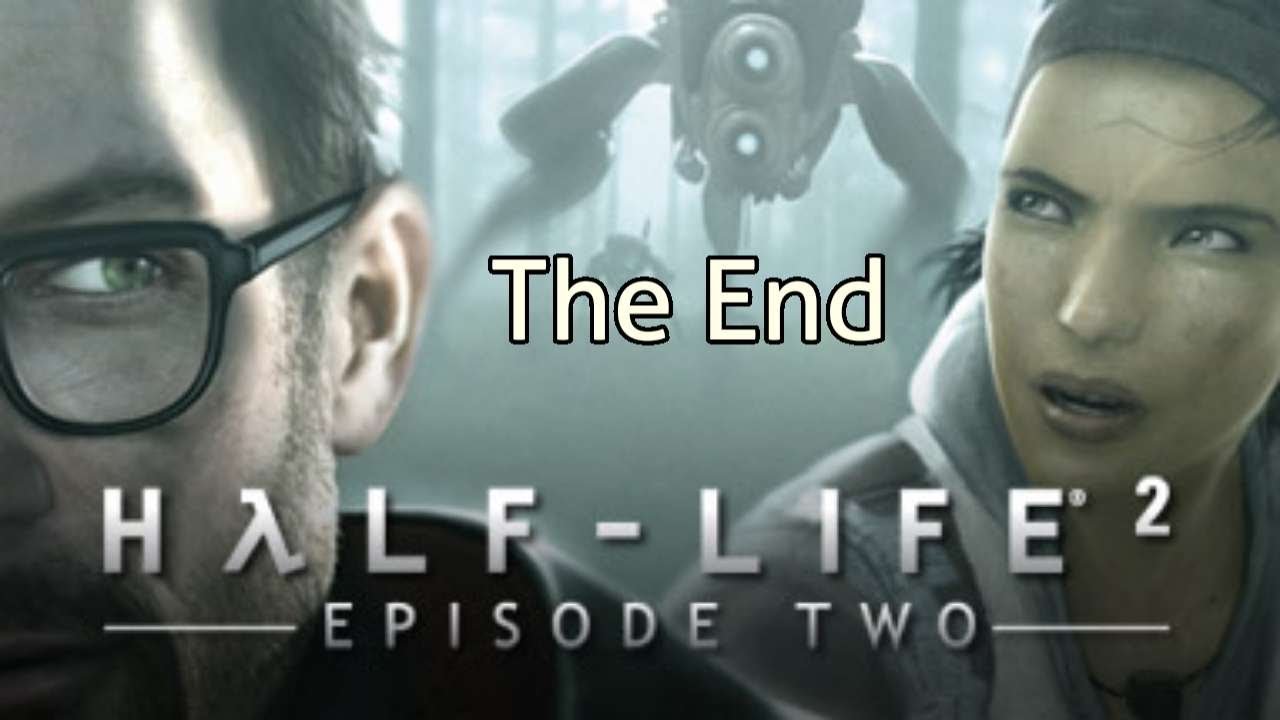 Half Life 2 EP2 The End - YouTube