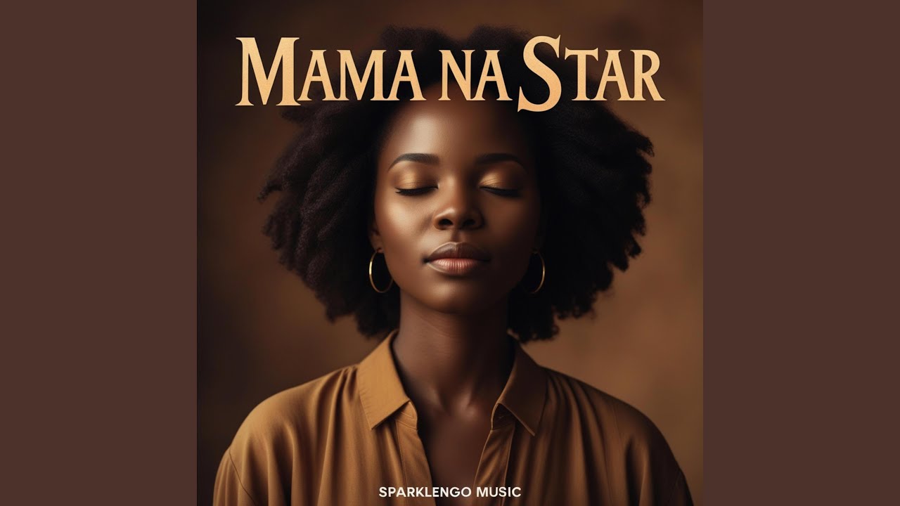 Mama Na Star - YouTube