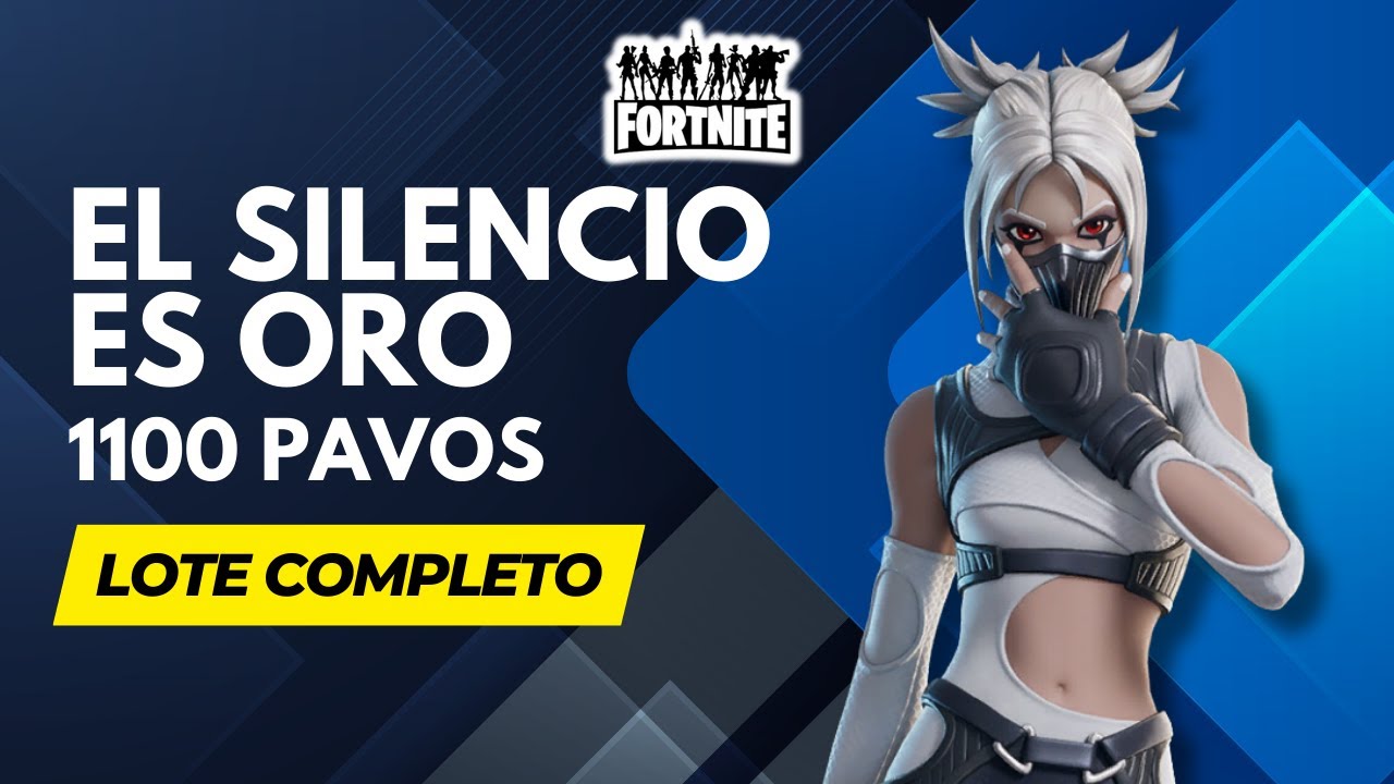 Lote EL SILENCIO ES ORO Fortnite SOLO 1100 PAVOS Ahorras 300 vBucks ...