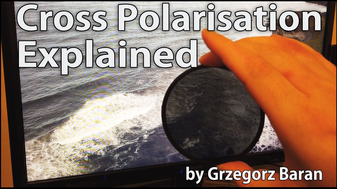 Cross Polarisation Explained By Grzegorz Baran YouTube cross-polarisation-explained-by-grzegorz-baran-youtube