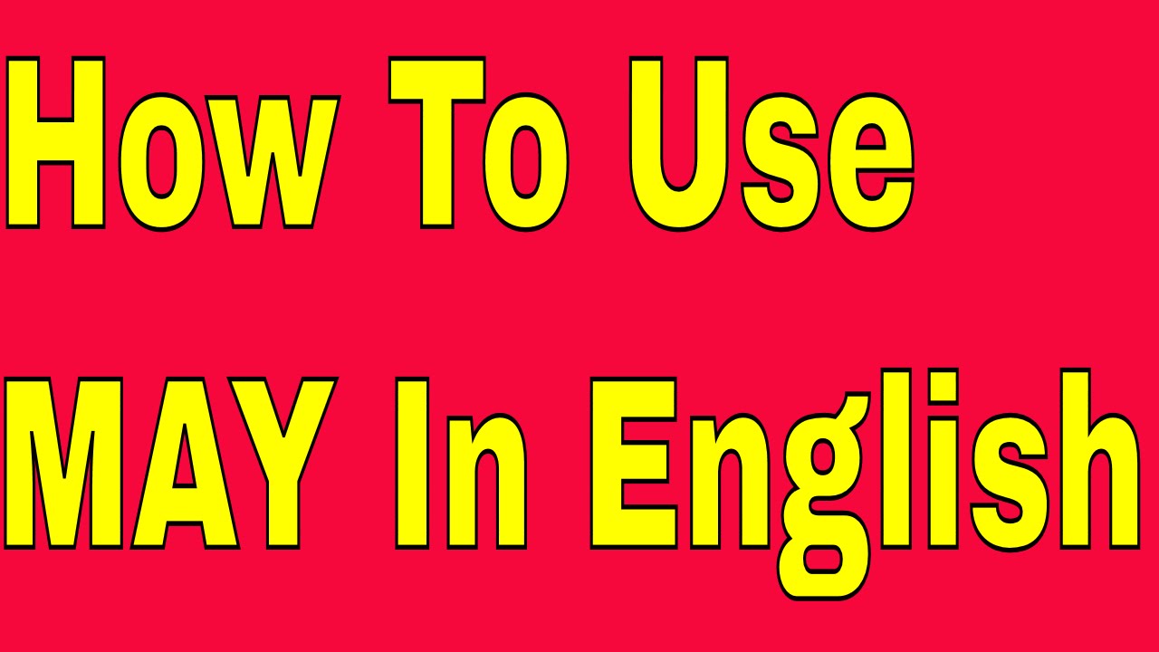How To Use MAY In English By An Indian English Teacher Through Skype ...