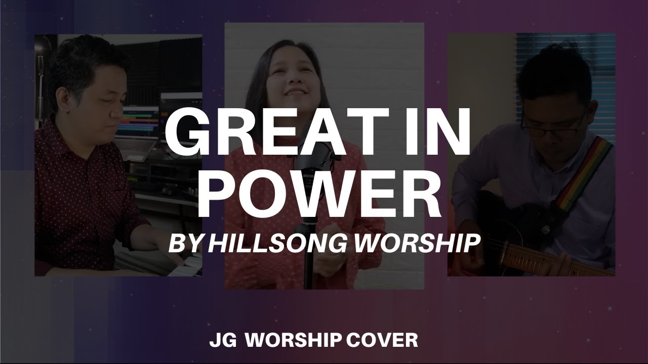 Great in Power by Hillsong Worship - JG Worship Cover - YouTube